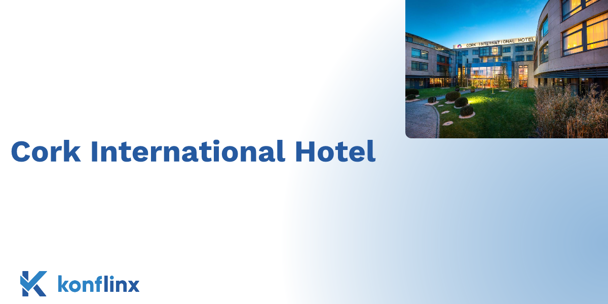 Cork International Hotel | Konflinx
