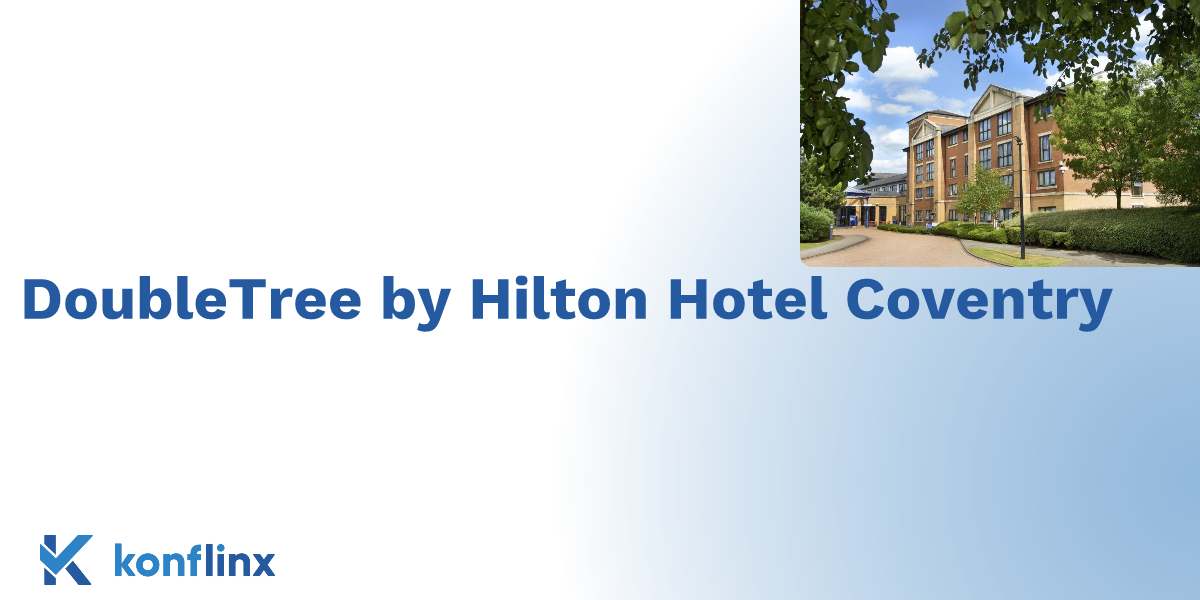 Events at DoubleTree by Hilton Hotel Coventry | Konflinx