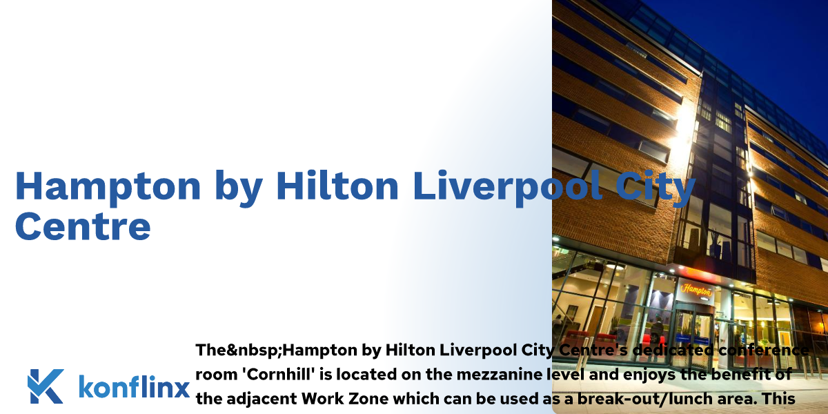 Meetings and other company events at Hampton by Hilton Liverpool City ...